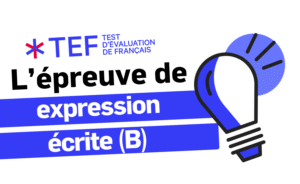S’entraîner à l’expression écrite pour le TEF IRN : exemples de sujets ...